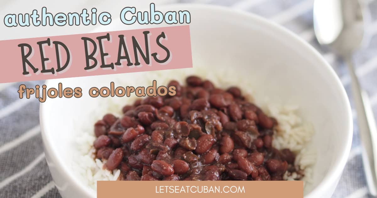 Authentic Cuban Red Beans - Frijoles Colorados